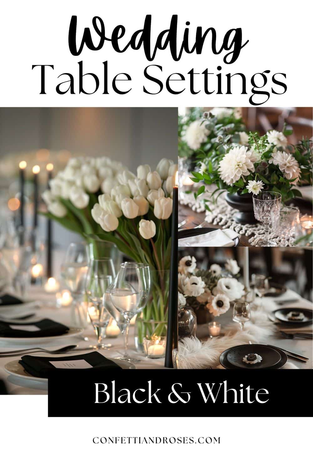 12 Timeless Black And White Table Settings For Weddings • Confetti & Roses