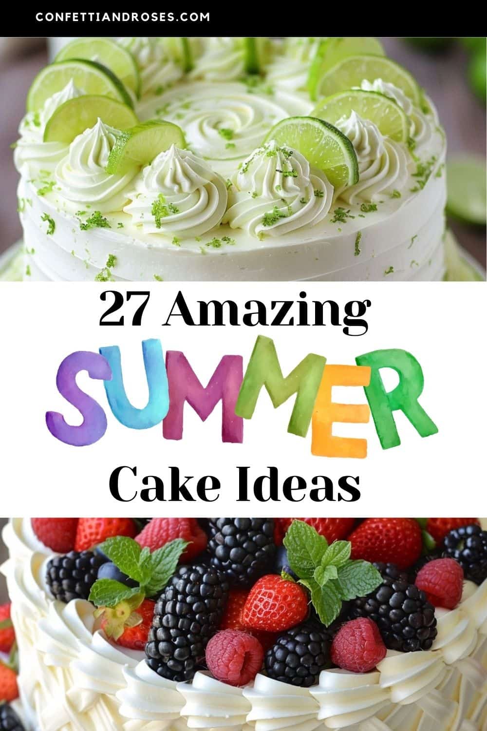 27 Fantastic Summer Cake Ideas • Confetti & Roses