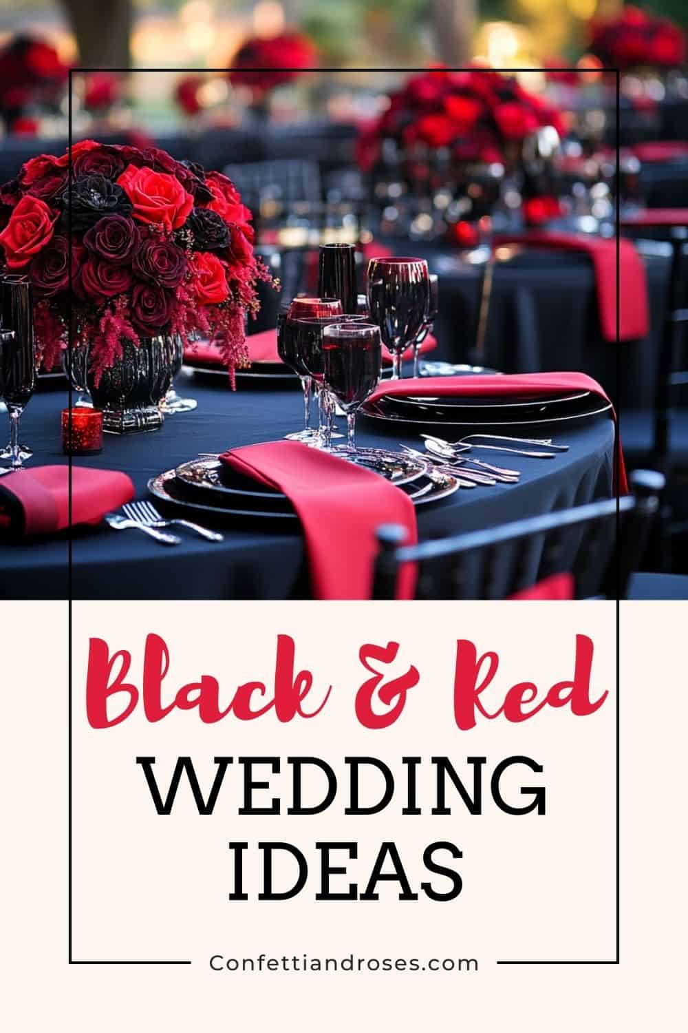 Embracing Elegance: 25 Stunning Ideas For A Black And Red Wedding ...