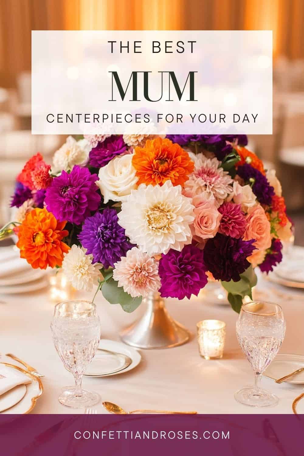 12 Beautiful Mum Centerpieces For Your Wedding • Confetti & Roses